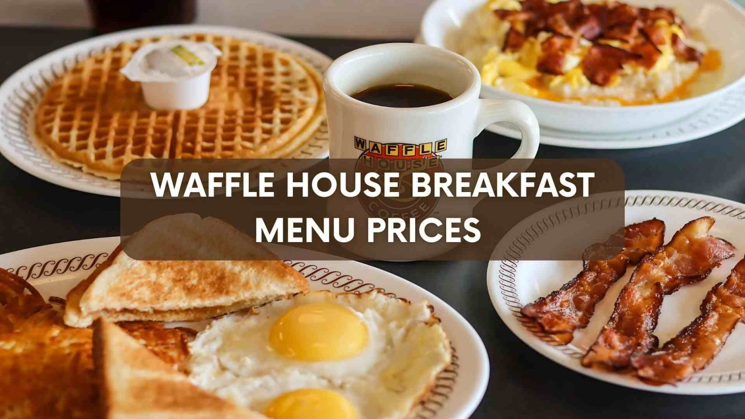 Waffle House Breakfast Menu With Prices in USA ( Updated 2025) – BMP